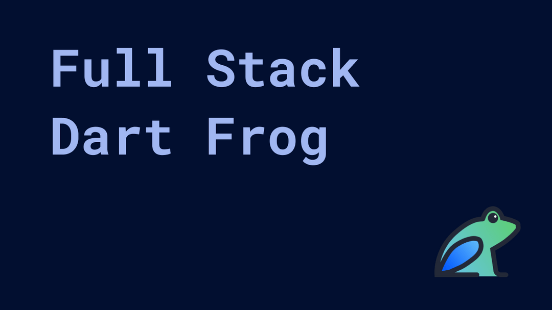 Dart Frog full stack tutorial